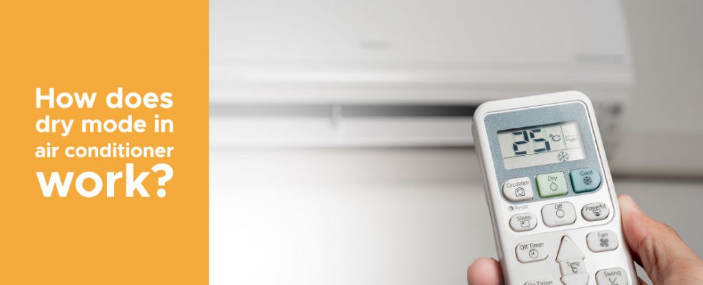 Setting AC to ‘Dry Mode’ Reduces Excess Indoor Humidity